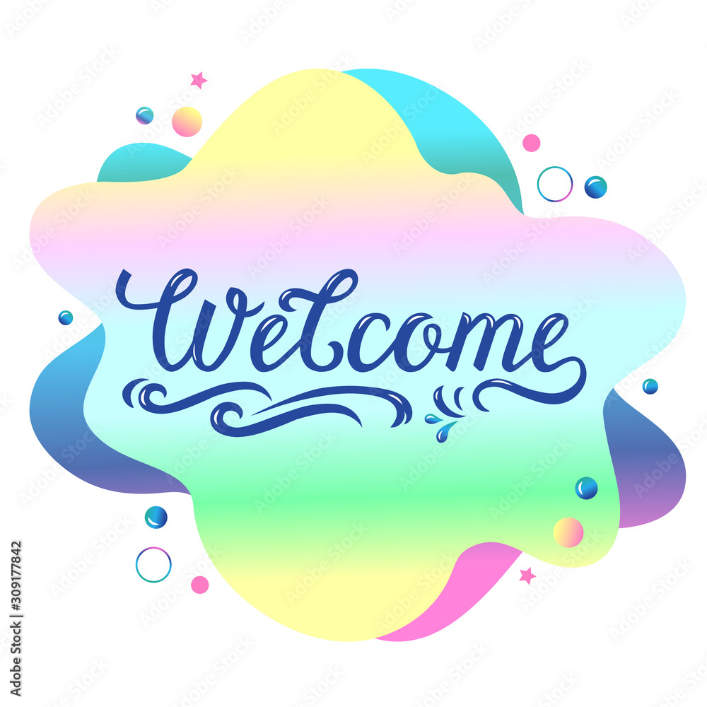 Welcome hand drawn lettering on gradient background. Abstract liquid ...