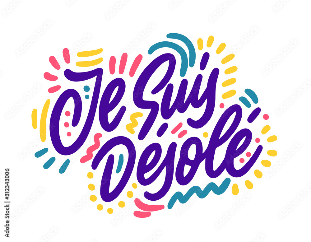 Vetor Je suis desole. Hand Lettering word in French - Sorry ...