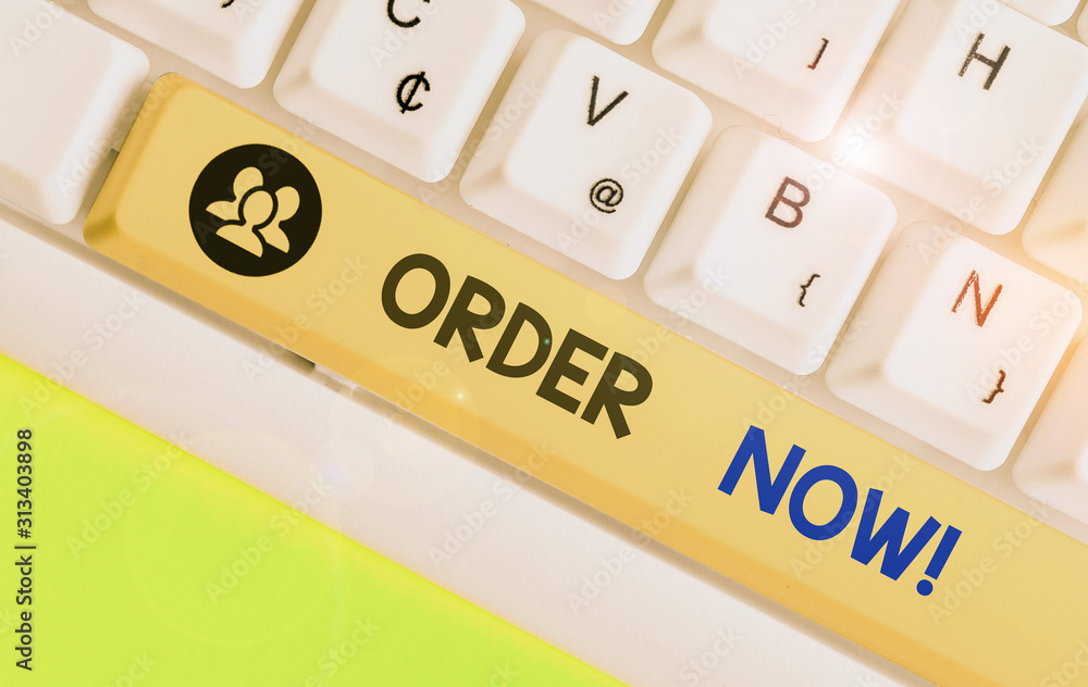 Writing note showing Order Now. Business concept for confirmed request ...