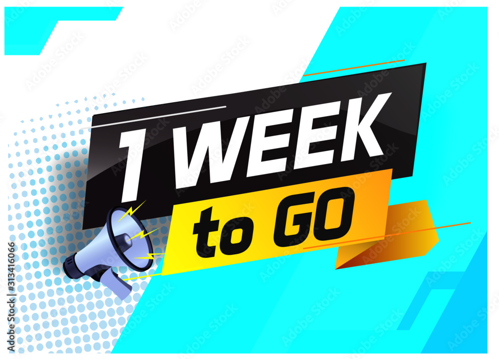 1 week to go word concept vector illustration with megaphone and 3d ...