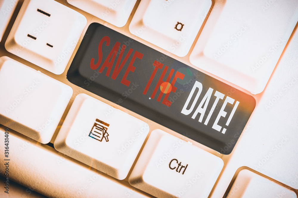 Writing note showing Save The Date. Business concept for remember not schedule anything else on ...