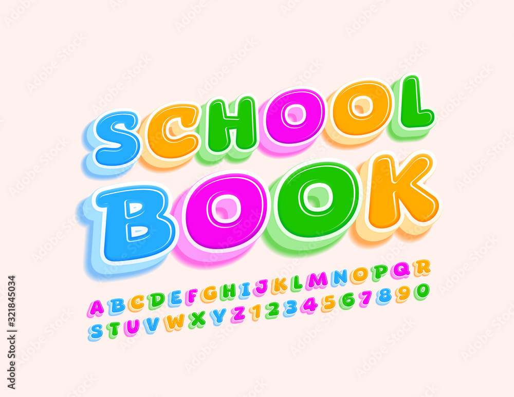Vector creative logo School Book. Bright 3D Alphabet Letters and Numbers. Colorful Kids Font ...