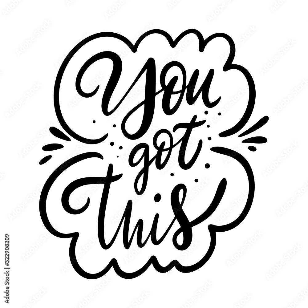 You Got This lettering phrase. Modern typography. Black ink. Vector ...