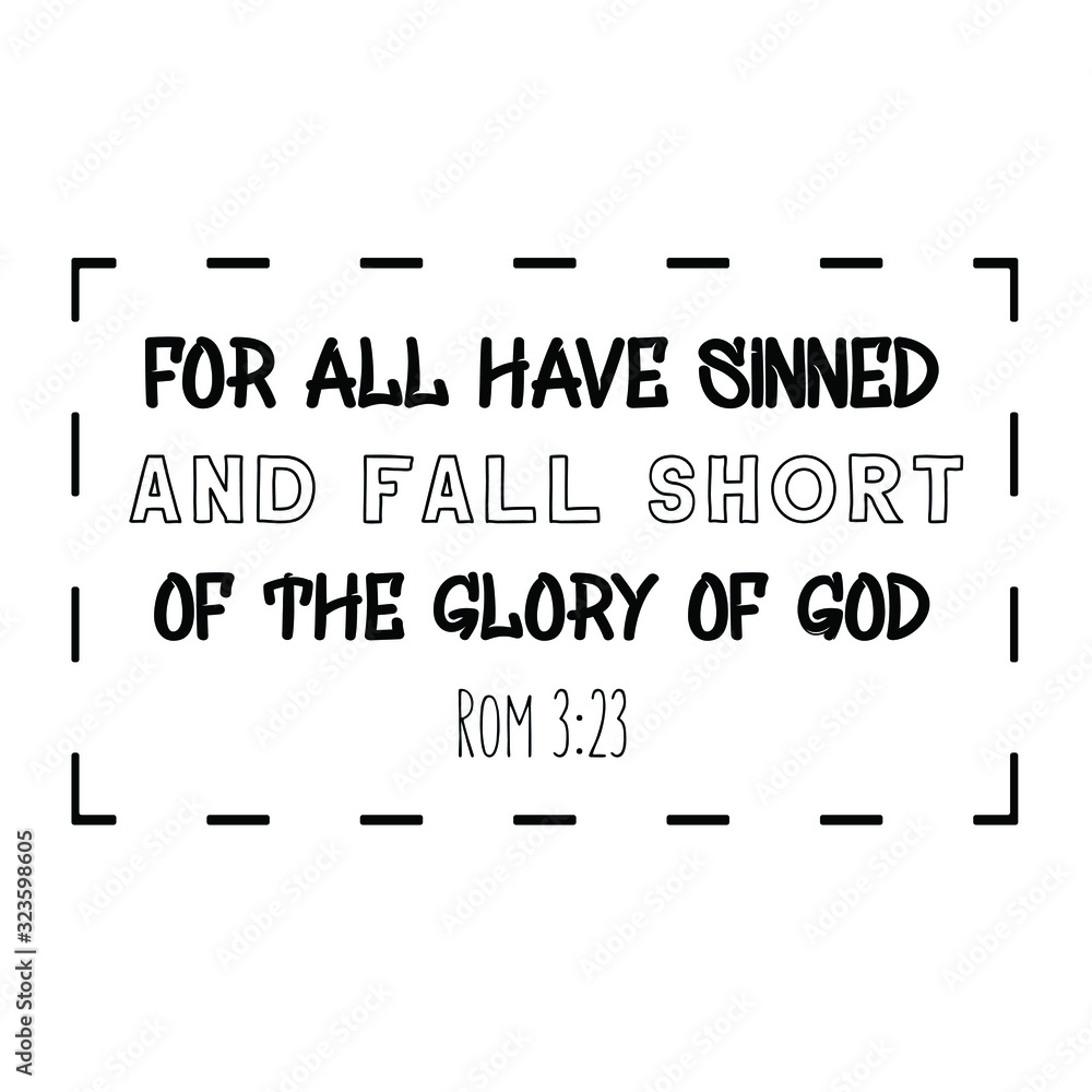 for all have sinned and fall short of the glory of God. Calligraphy ...