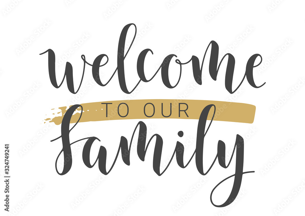 Vector Illustration. Handwritten Lettering of Welcome To Our Family. Template for Banner ...
