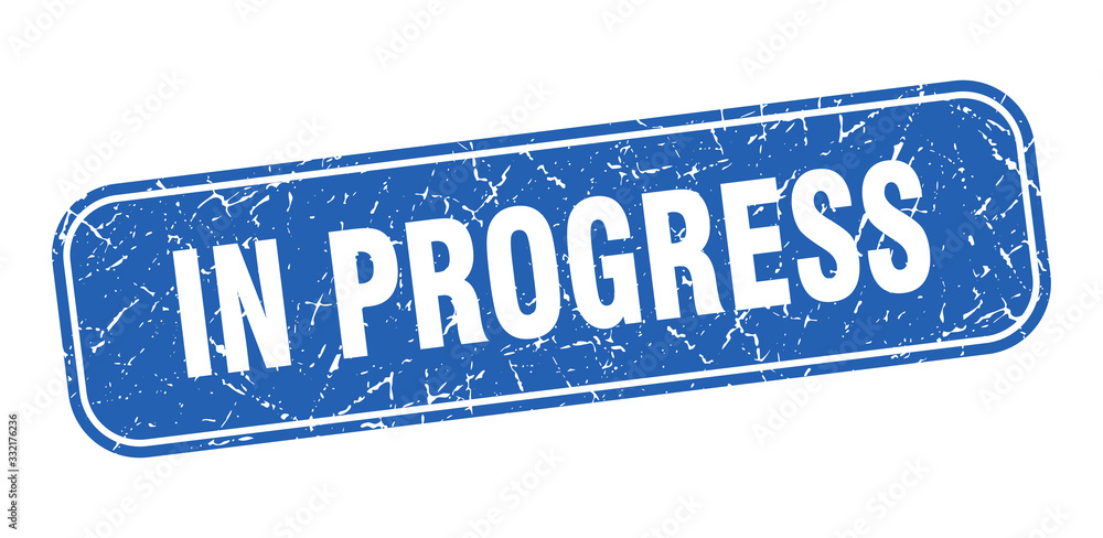 in progress stamp. in progress square grungy blue sign. Stock Vector ...
