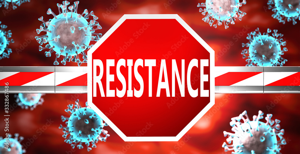 Resistance and coronavirus, symbolized by a stop sign with word ...