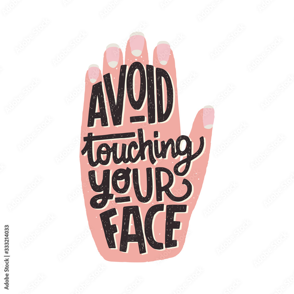 Avoid Touching Your Face hand lettering phrase in a hand silhouette ...