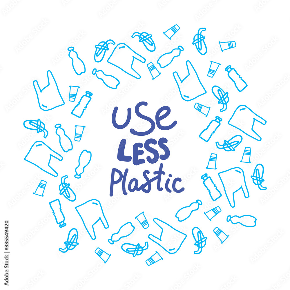 Quote Use less plastic, letters are handwritten in a circle of plastic ...