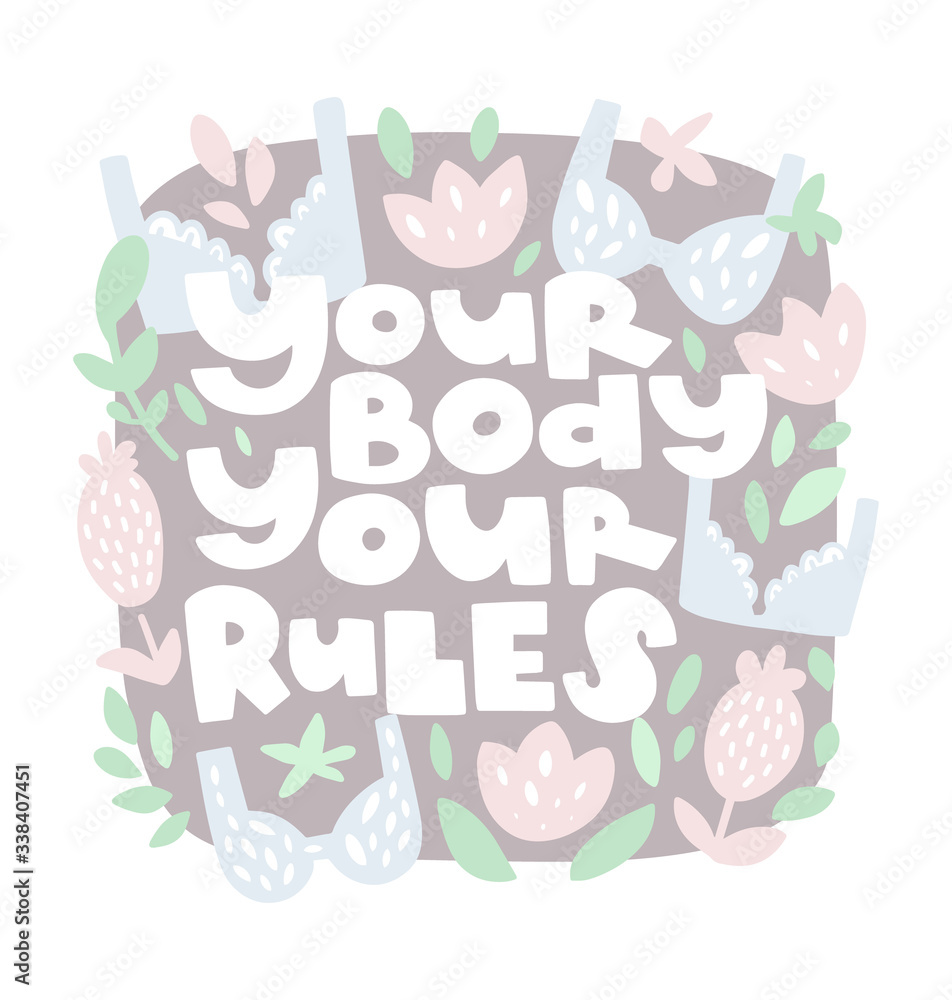 Vector hand drawn illustration. Body positive quote. Your body your ...