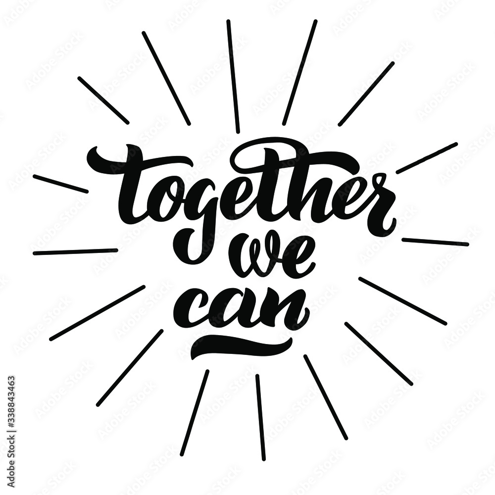 Together we can vector hand drawn lettering. Motivational slogan ...
