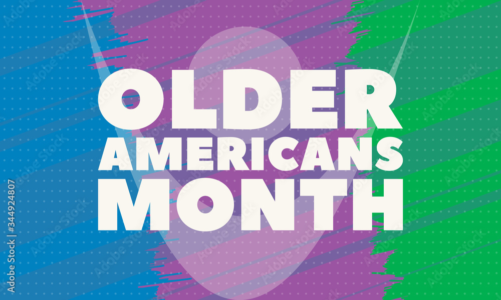 Стокова ілюстрація OLDER AMERICANS MONTH. Celebrated Every year in May ...