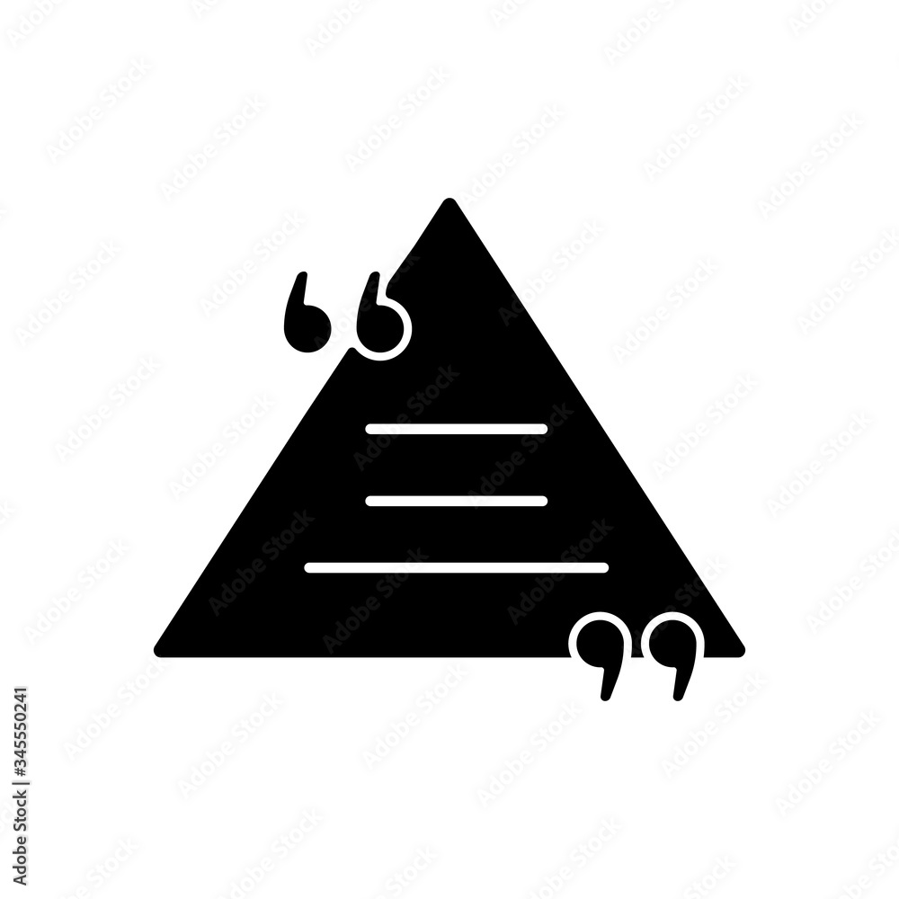 Triangle chat bubble with quotes black glyph icon. Empty box for direct ...
