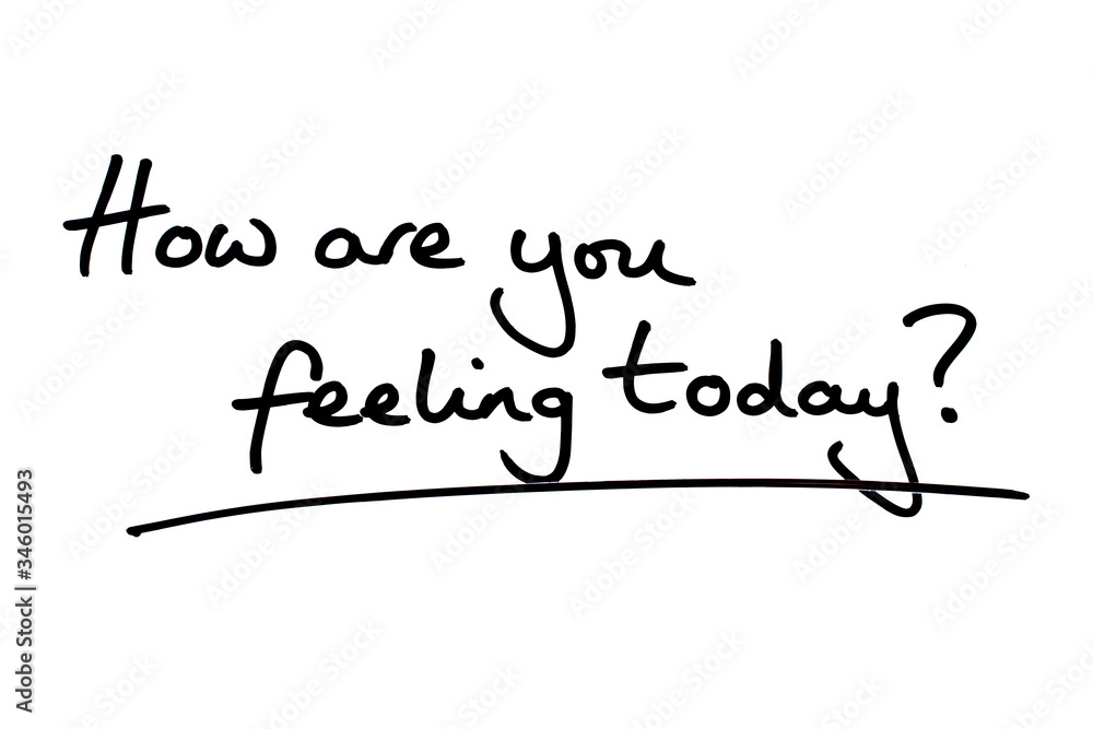 How are you feeling today? Stock Illustration | Adobe Stock