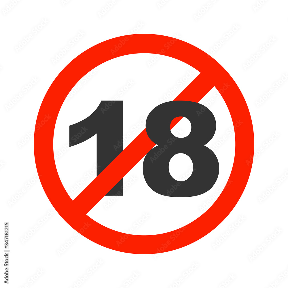 No 18 years old familiar. Adult content icon. Red prohibition sign ...