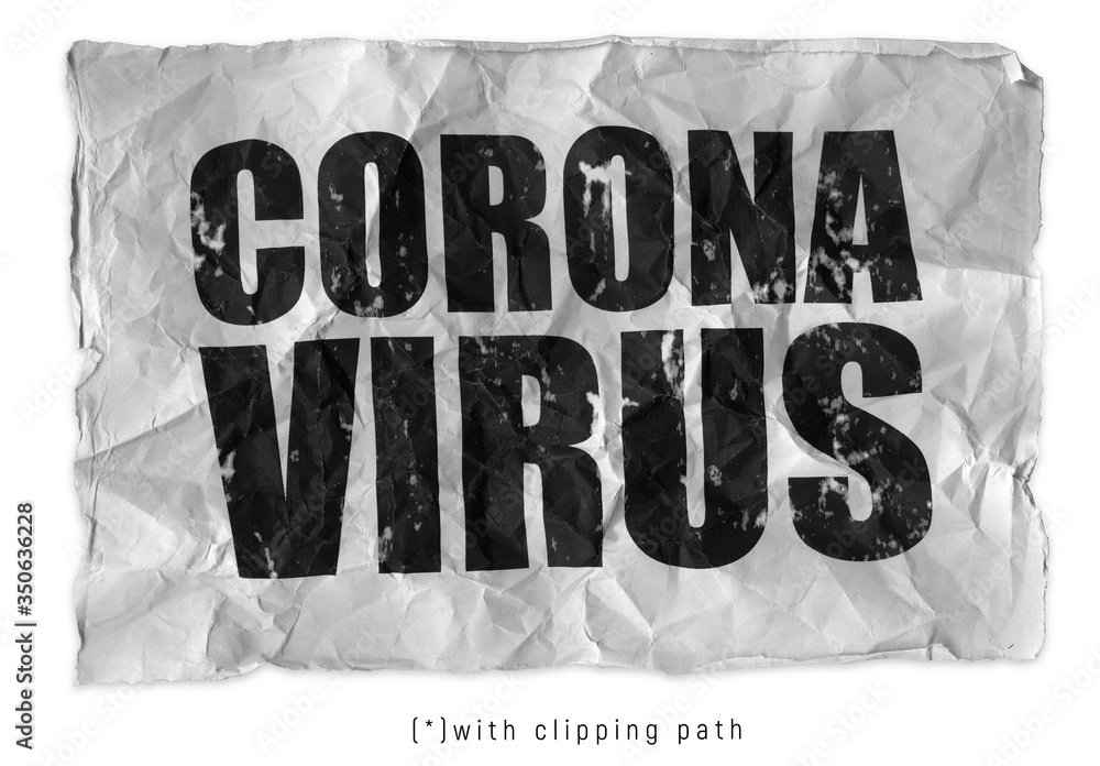 Coronavirus concept (text) on a crumpled and damaged piece of breaking ...