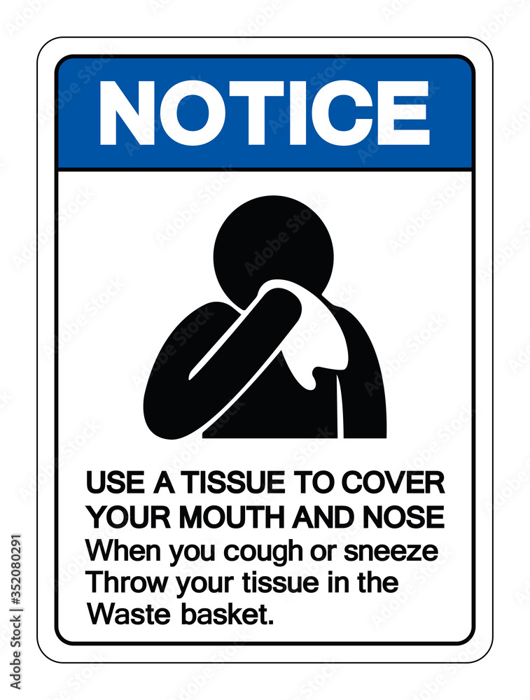 Notice Use A Tissue Cover Your Mouth And Nose Symbol Sign ,Vector ...