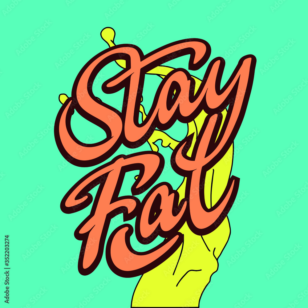 Stay Fat lettering calligraphy design. Stock Vector | Adobe Stock