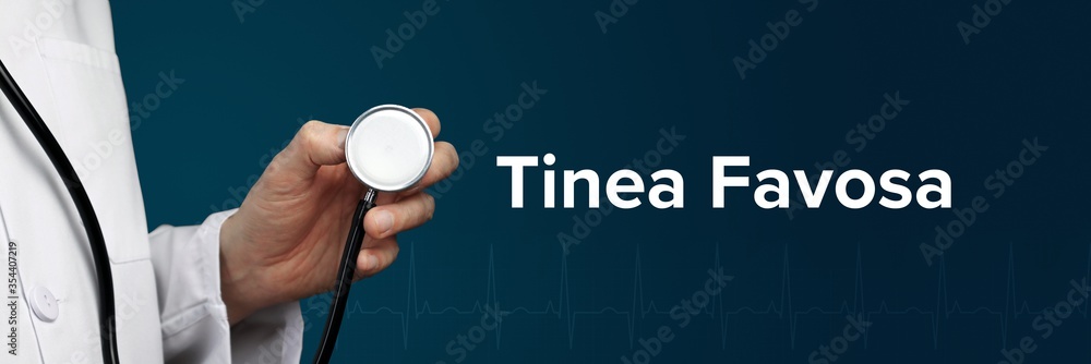 Tinea Favosa. Doctor in smock holds stethoscope. The word Tinea Favosa ...