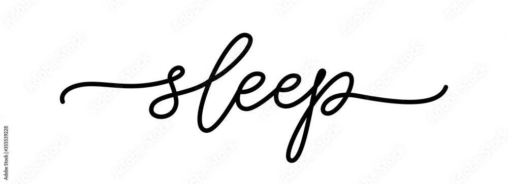 SLEEP. Cute script word. Fashion typography quote. Line calligraphy ...