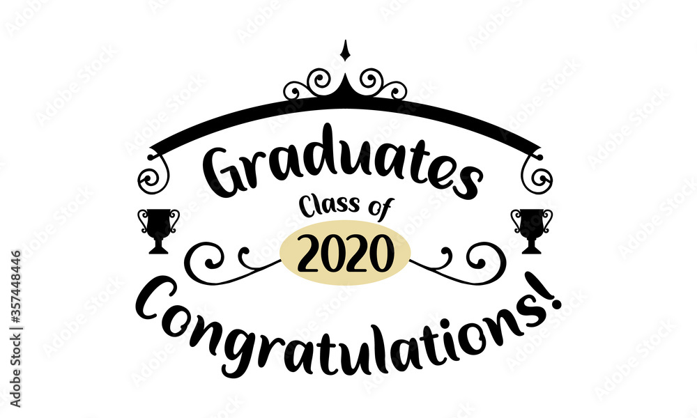 Congratulations Graduates 2020. Celebration text poster. Graduates ...