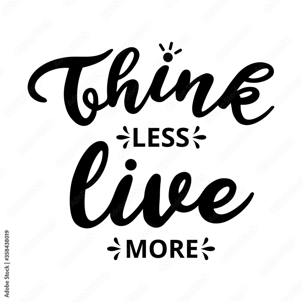 think less live - text word Hand drawn Lettering card. Modern brush ...
