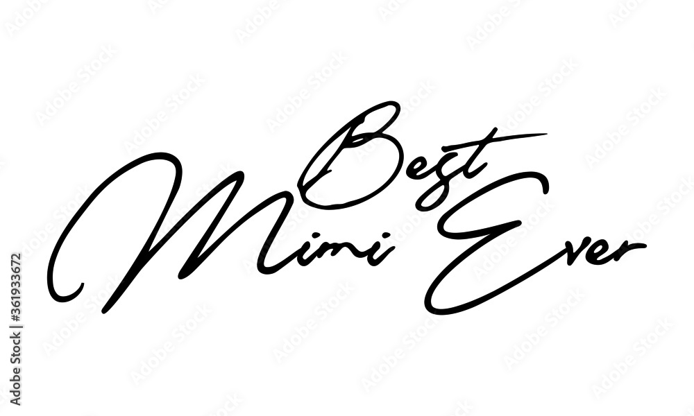 Best Mimi Ever Handwritten Font Calligraphy Black Color Text on White ...