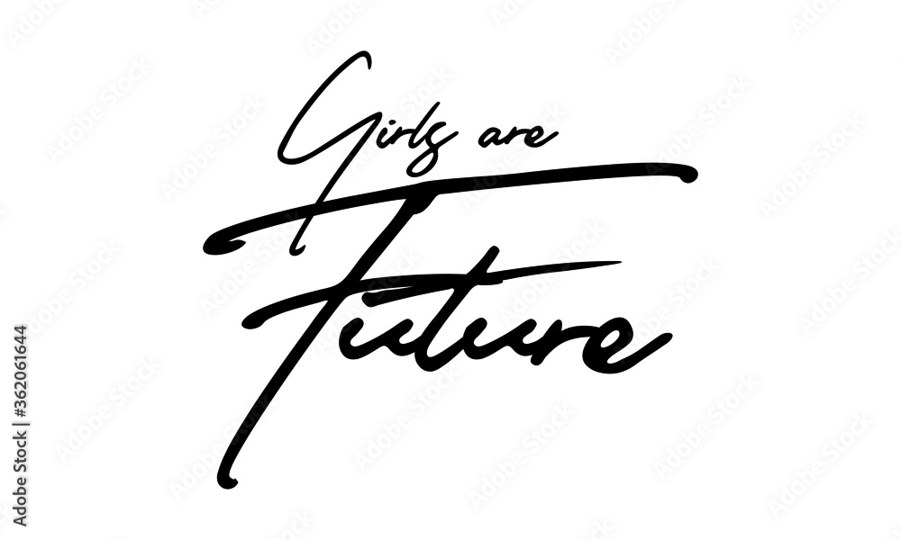 Girls are Future Handwritten Font Calligraphy Black Color Text on White ...