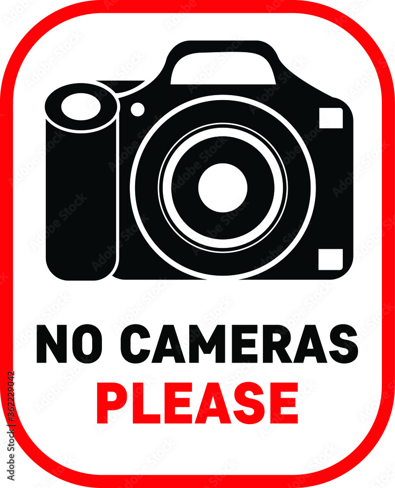 NO CAMERAS NO PHOTOS VIDEOS ALLOWED BANNED PROHIBITED NOTICE WARNING ...