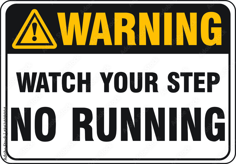 NO RUNNING ALLOWED DO NOT RUN BANNED PROHIBITED NOTICE WARNING SIGN ...