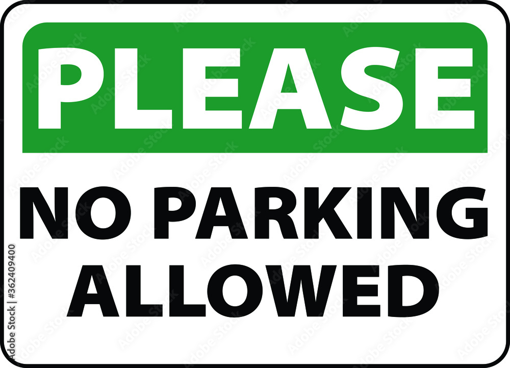 NO PARKING ALLOWED DO NOT PARK CAR BANNED PROHIBITED NOTICE WARNING ...