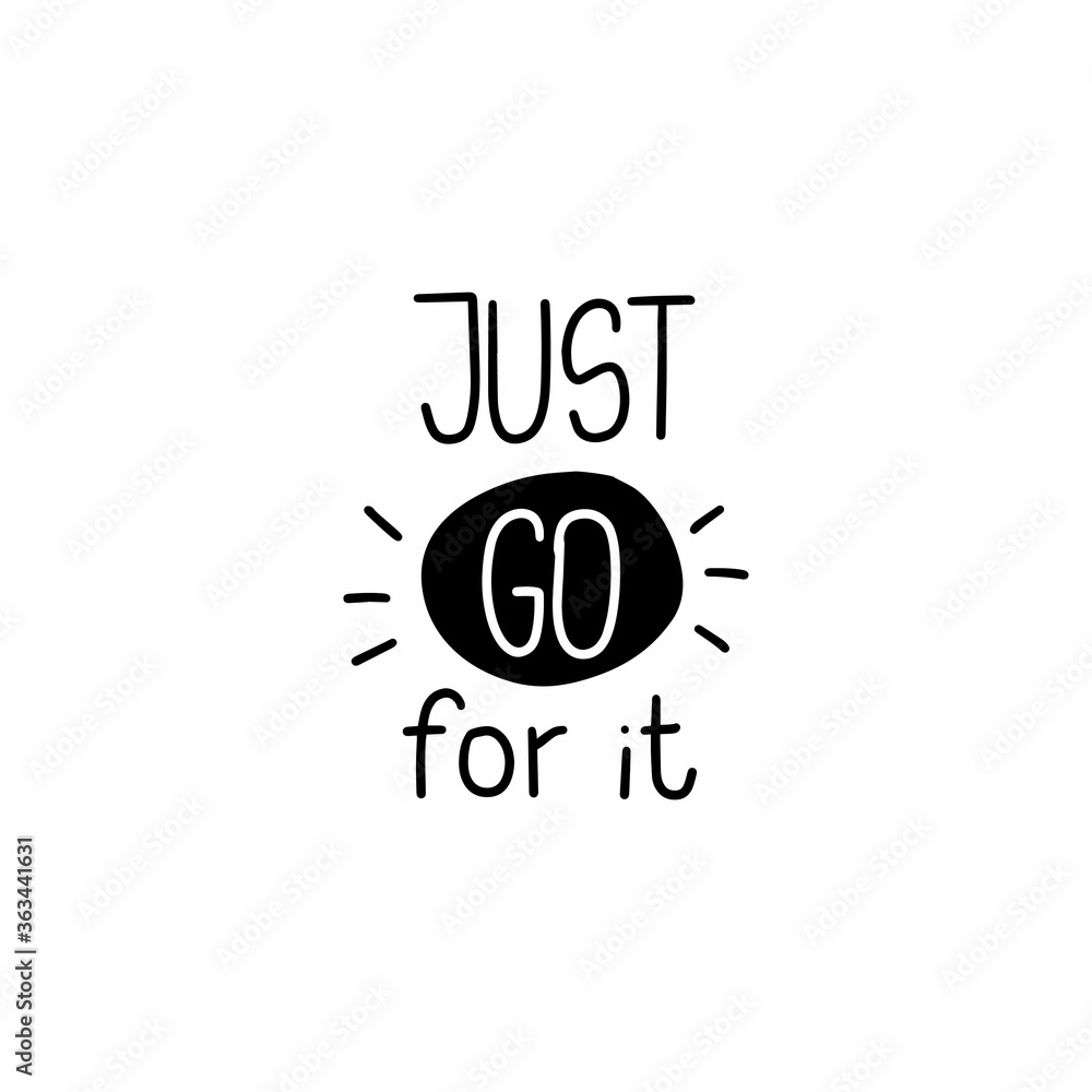 Just go for it quote vector design with handwritten lettering phrase ...