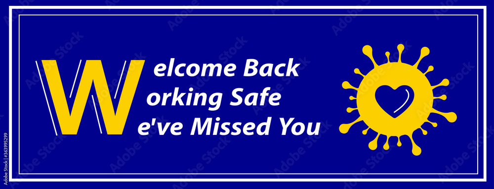 reopening after coronavirus lockdown, sign, phrases, welcome back ...