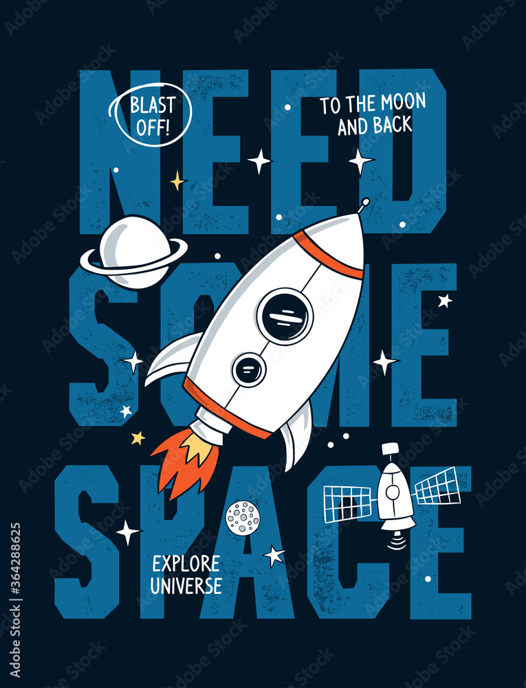 Need some space slogan graphic with rocket and space vector ...