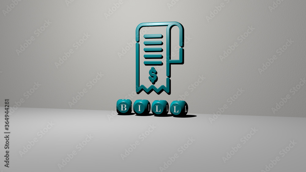 3D illustration of bill graphics and text made by metallic dice letters ...