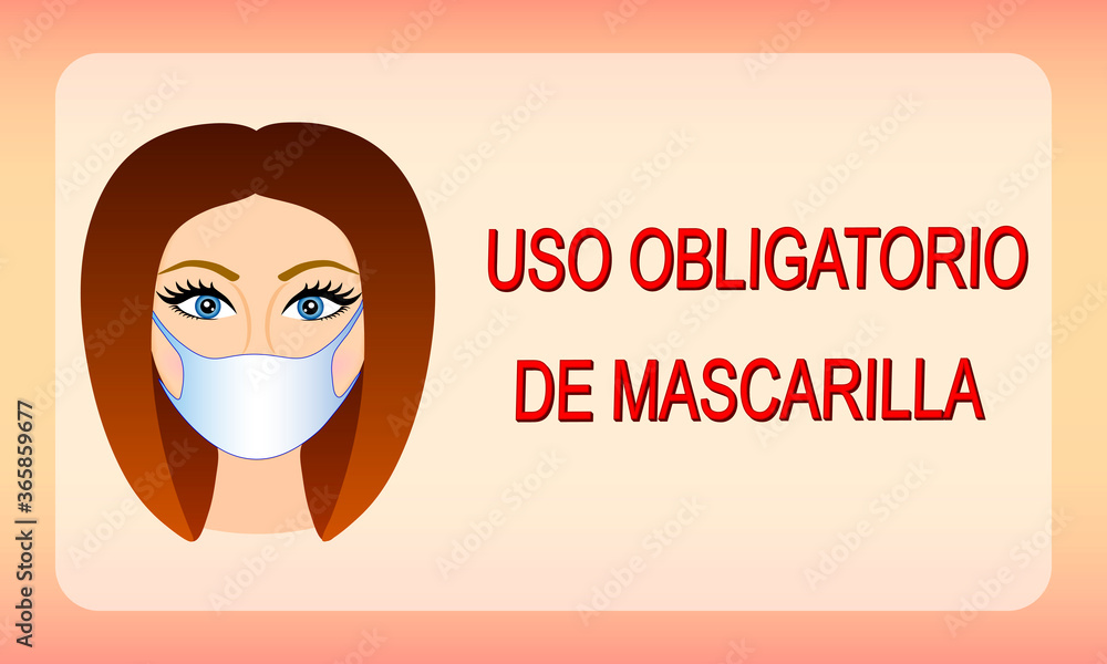 Spanish text: "Uso obligatorio de mascarilla". Translation: Wearing ...