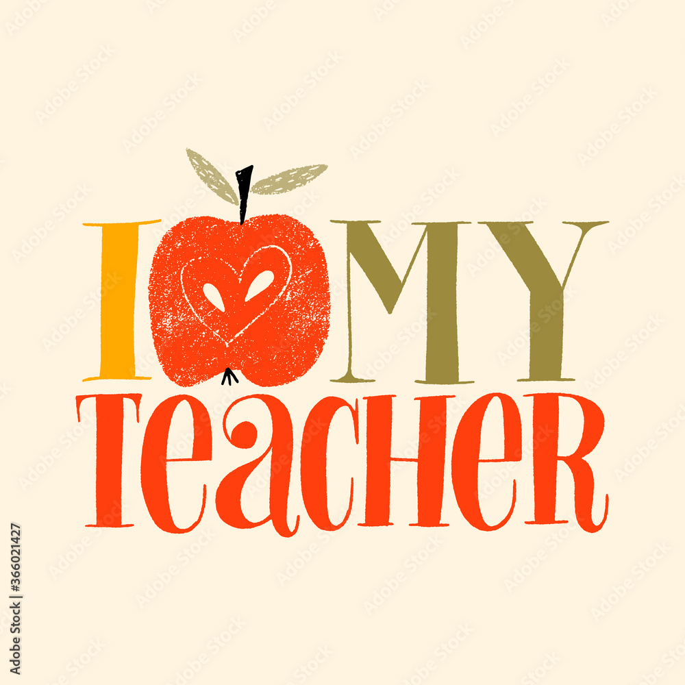 I love my teacher. Hand-drawn lettering quote for teacher appreciation ...
