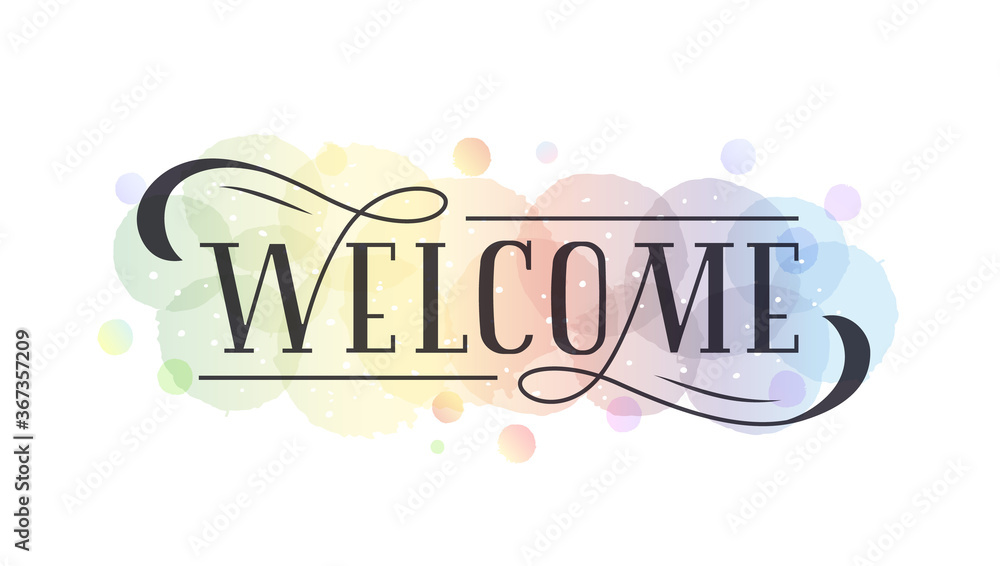 WELCOME. Hand drawn, typography poster. Vector illustration EPS 10 ...