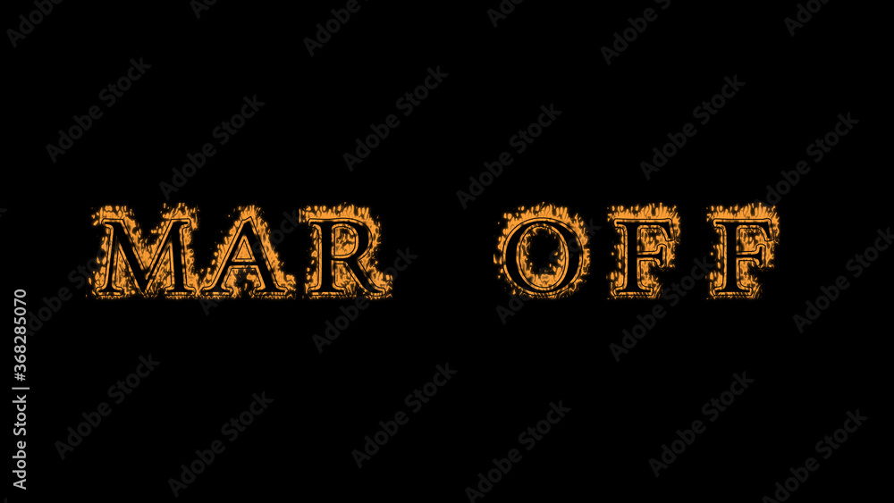mar off fire text effect black background. animated text effect with ...