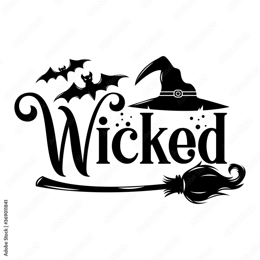 Wicked Halloween slogan inscription. Vector quotes. Illustration for ...