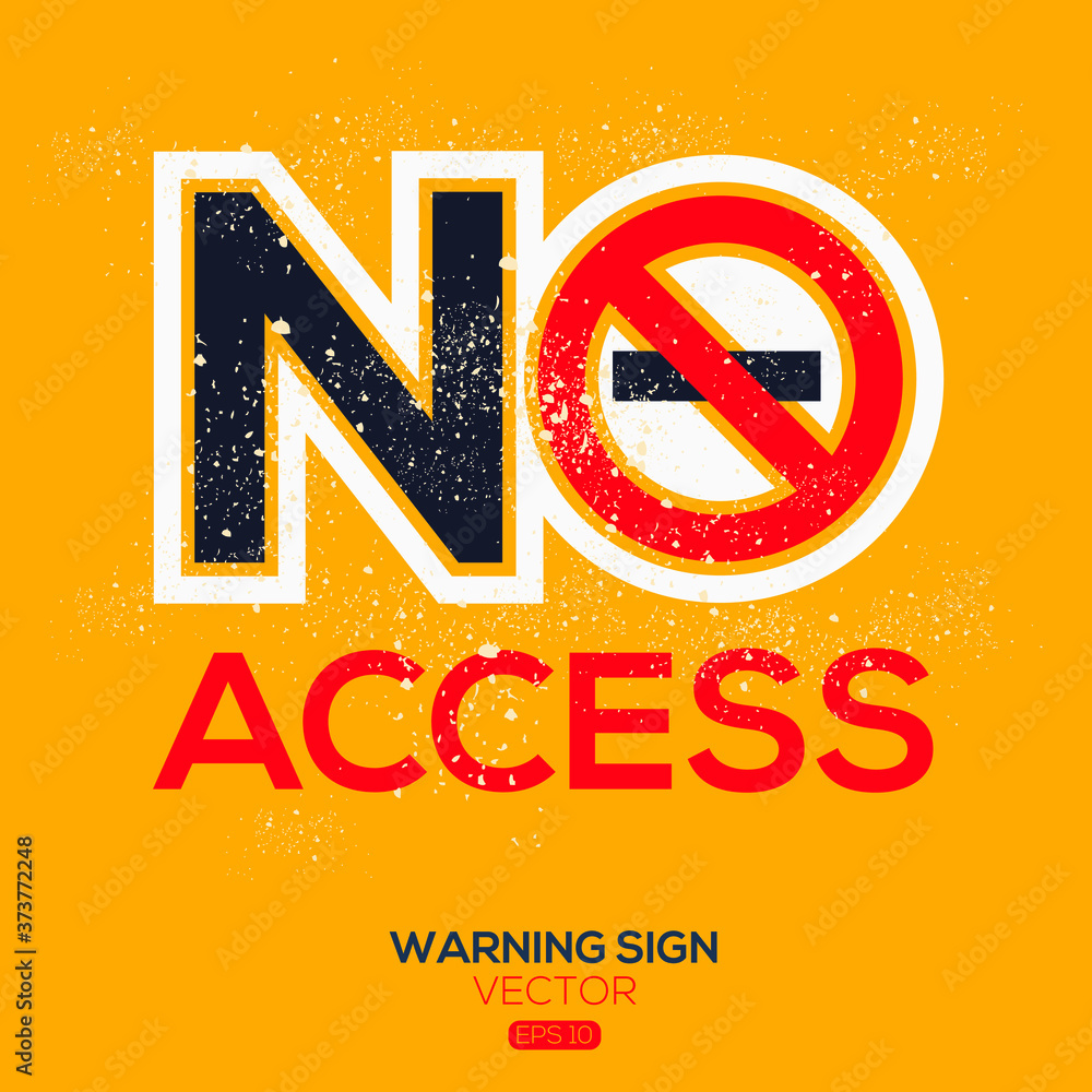 Warning sign (NO access), vector illustration. Stock Vector | Adobe Stock
