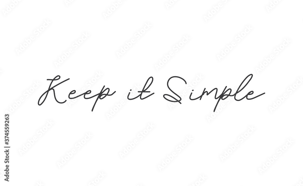 Keep it simple lettering. Calligraphy style inspirational quote ...