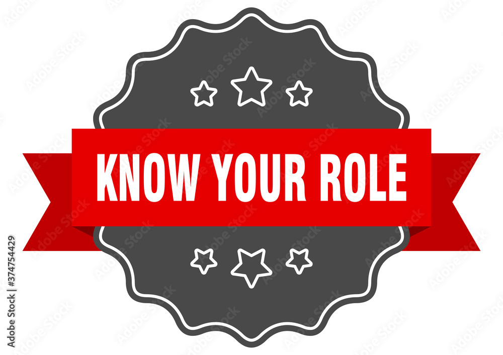 know your role label. know your role isolated seal. sticker. sign Stock ...