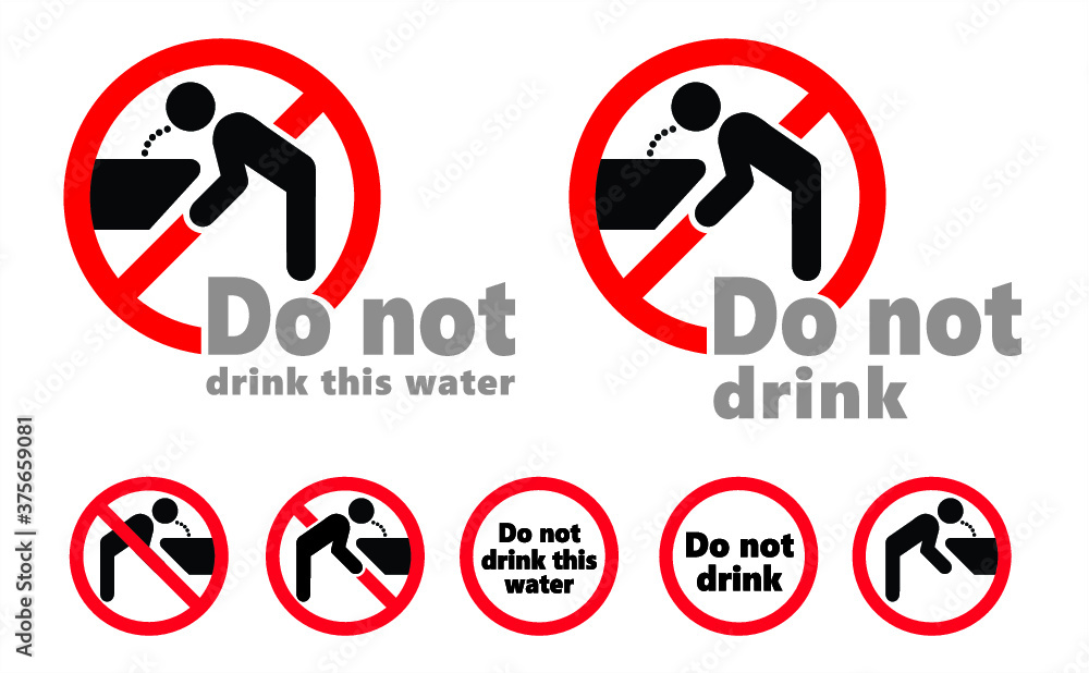 Stop, do not drink this water, faucet symbol. Not drinking bacteria ...