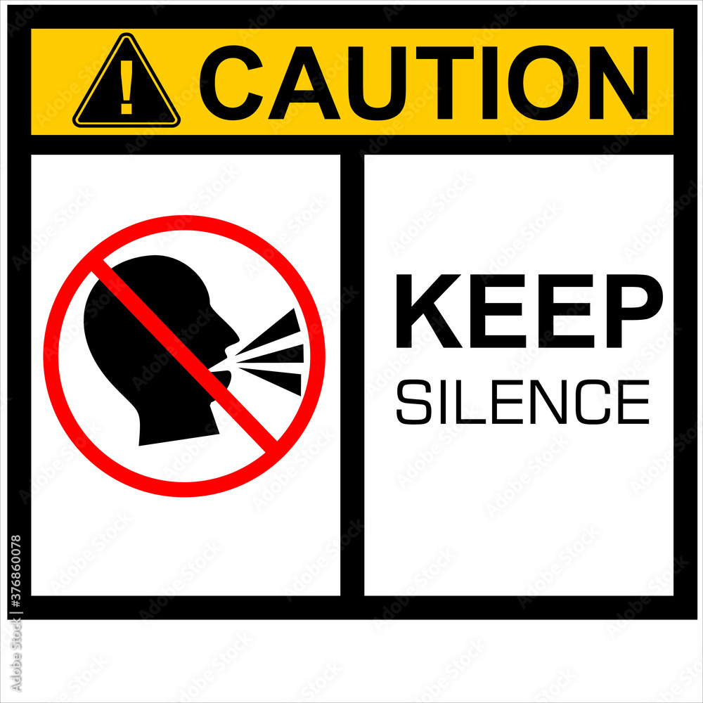 Caution, keep silence, sign and label Stock Vector | Adobe Stock