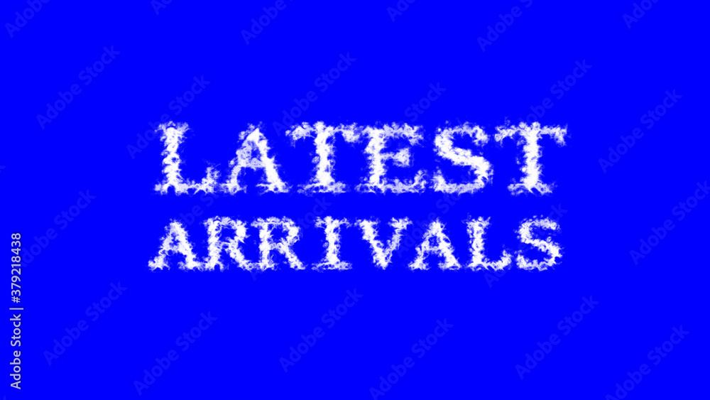 Latest Arrivals cloud text effect blue isolated background. animated ...