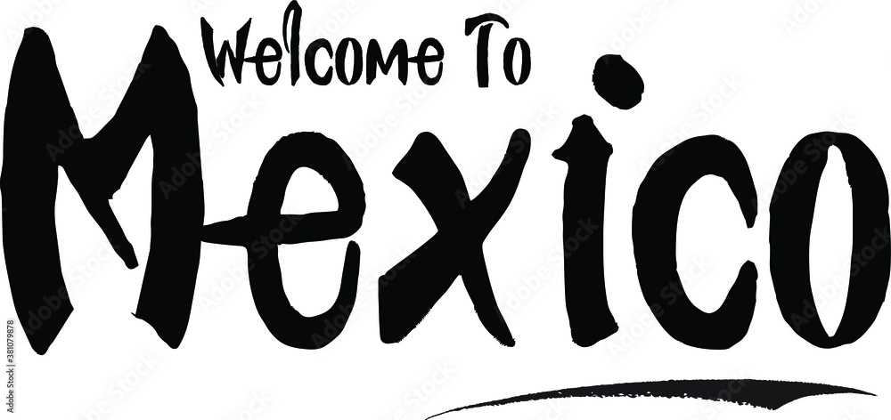 Welcome To Mexico Country Name Bold Calligraphy Black Color Text on ...