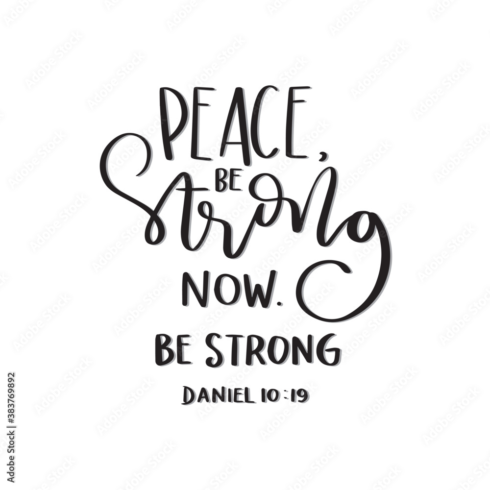 Printable Bible Quote. Scripture Hand Lettered. Peace Be Strong Now ...