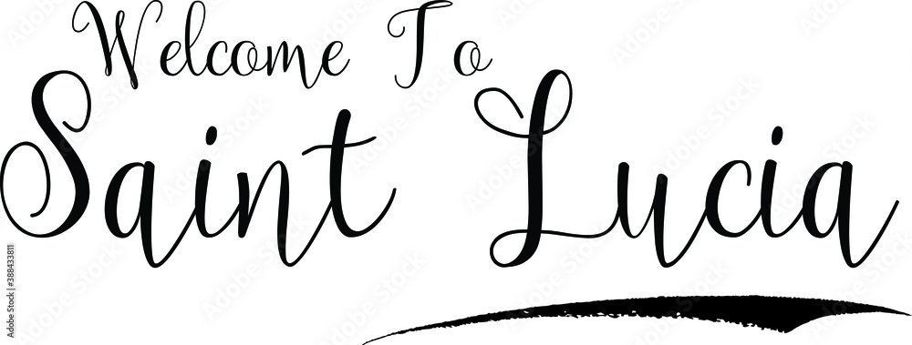 Welcome To Saint Lucia Country Name Cursive Calligraphy Black Color ...