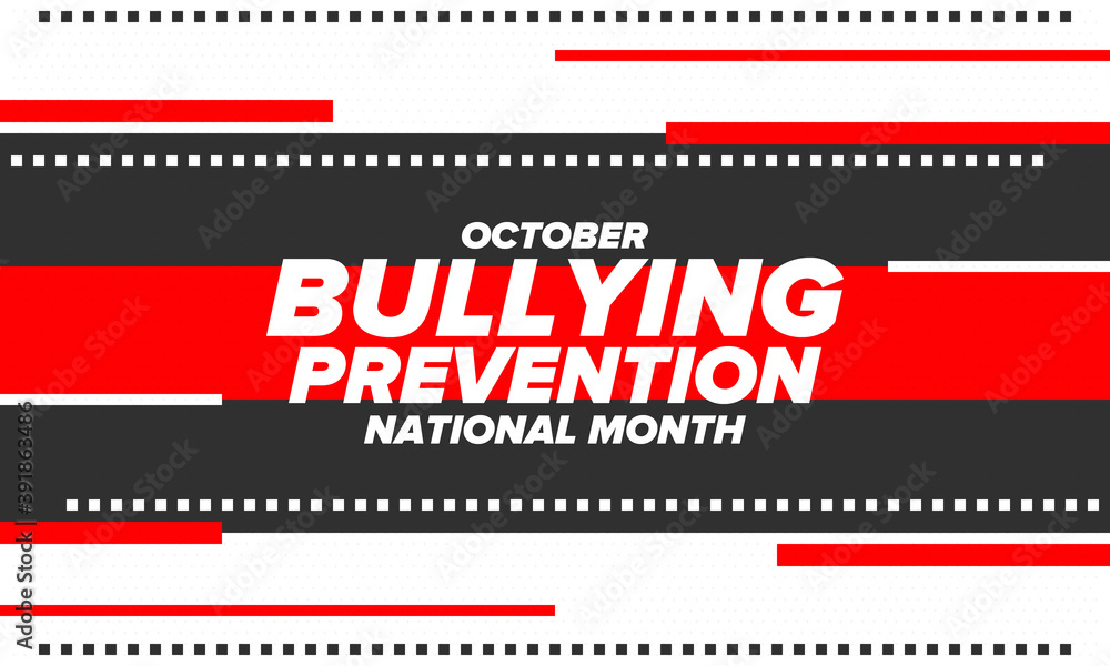 National Bullying Prevention Month in October. Stop bullying. Annual ...